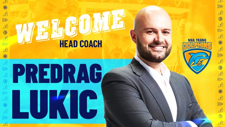 HLV Predrag Lukic cập bến Nha Trang Dolphins, chính thức tái xuất tại ...