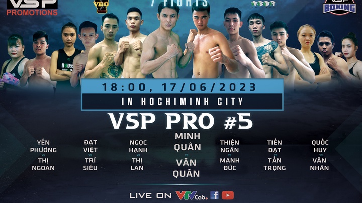 Lịch thi đấu sự kiện Boxing chuyên nghiệp VSP Pro 5