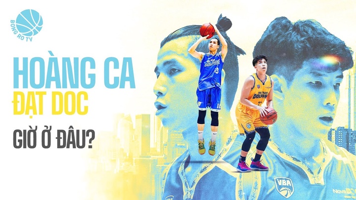 Hoàng Ca, Đạt Doc - Cặp anh em ngôi sao bóng rổ nức tiếng Hà Nội một ...