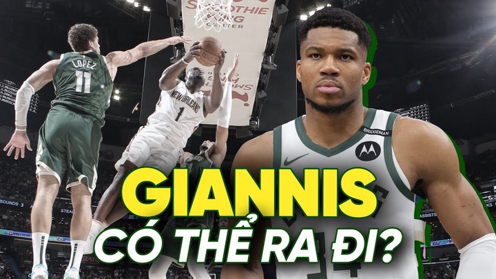 Milwaukee Bucks ngày càng khó vô địch, Giannis Antetokounmpo có thể ra đi?