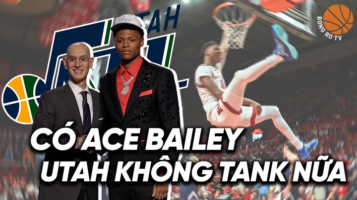 Utah Jazz sẽ "thoát khiếp tanking" với pick xịn mang tên Ace Bailey?