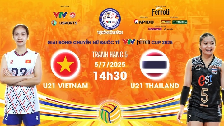 Link trực tiếp tranh hạng 5 bóng chuyền VTV Cup hôm nay 5/7: U21 Việt Nam vs U21 Thái Lan