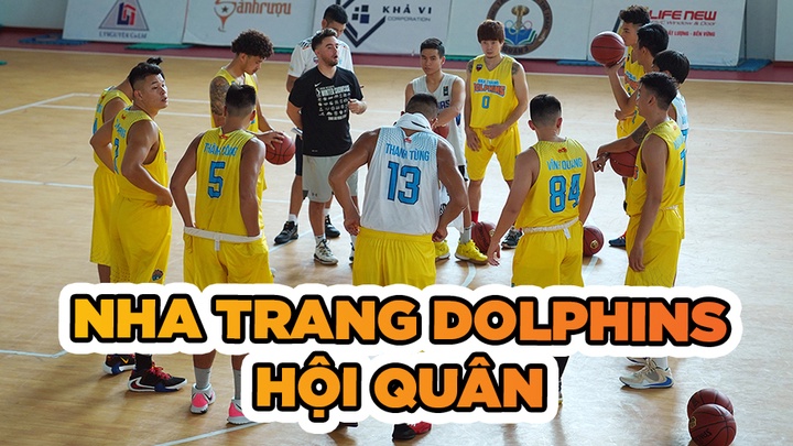 Nha Trang Dolphins hội quân – Mục tiêu nào cho "Tân binh VBA"?